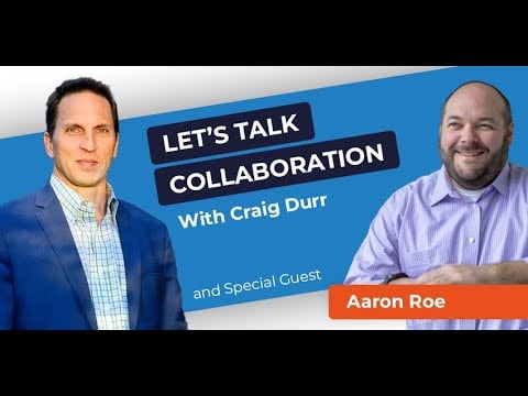 Let's Talk Collaboration - with Aaron Roe from Deloitte